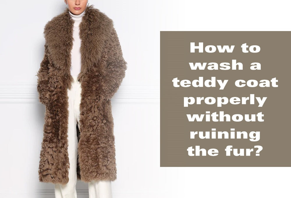 How to wash a teddy coat properly without ruining the fur? – POLOGEORGIS