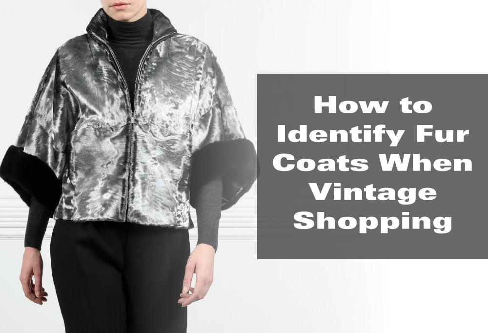 8 Tips on how to Identify Fur Coats When Vintage Shopping – POLOGEORGIS