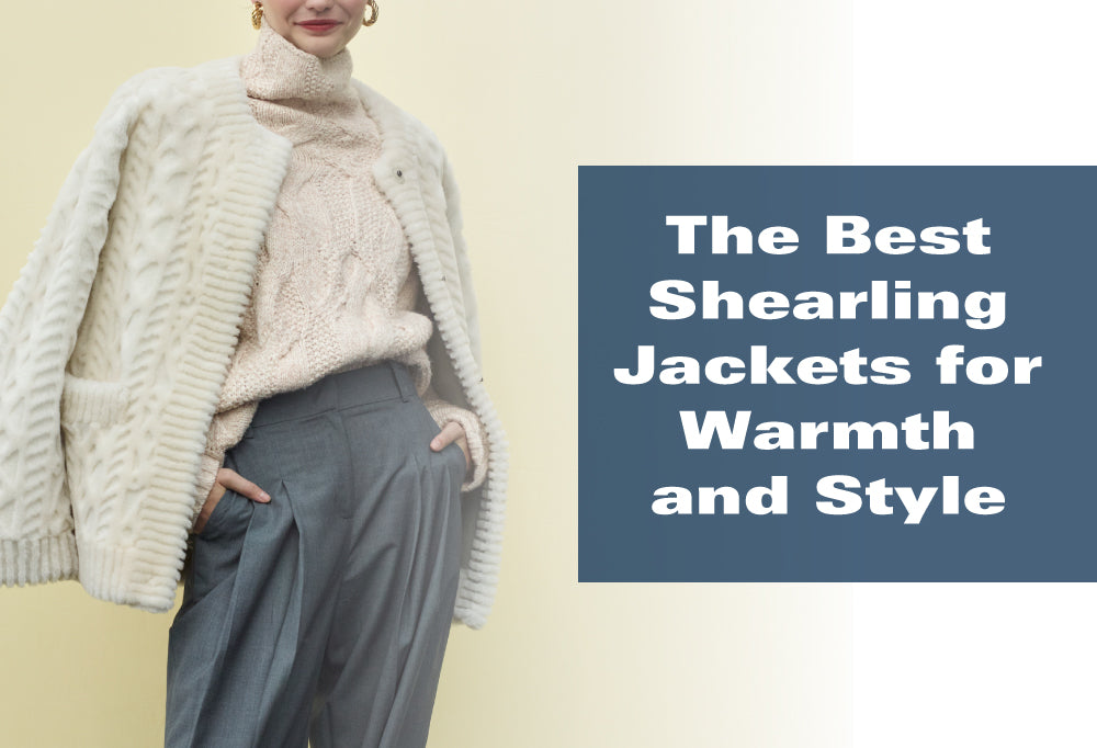 The Best Shearling Jackets for Warmth and Style – POLOGEORGIS